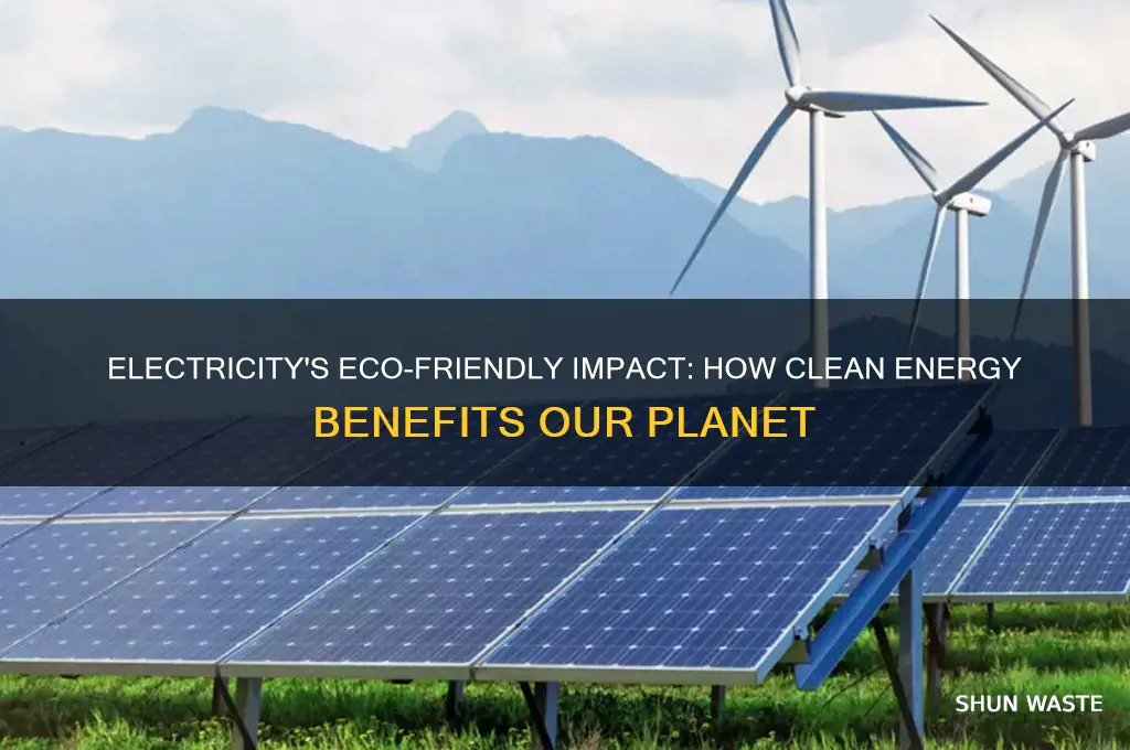 Electricity's Eco-Friendly Impact: How Clean Energy Benefits Our Planet ...