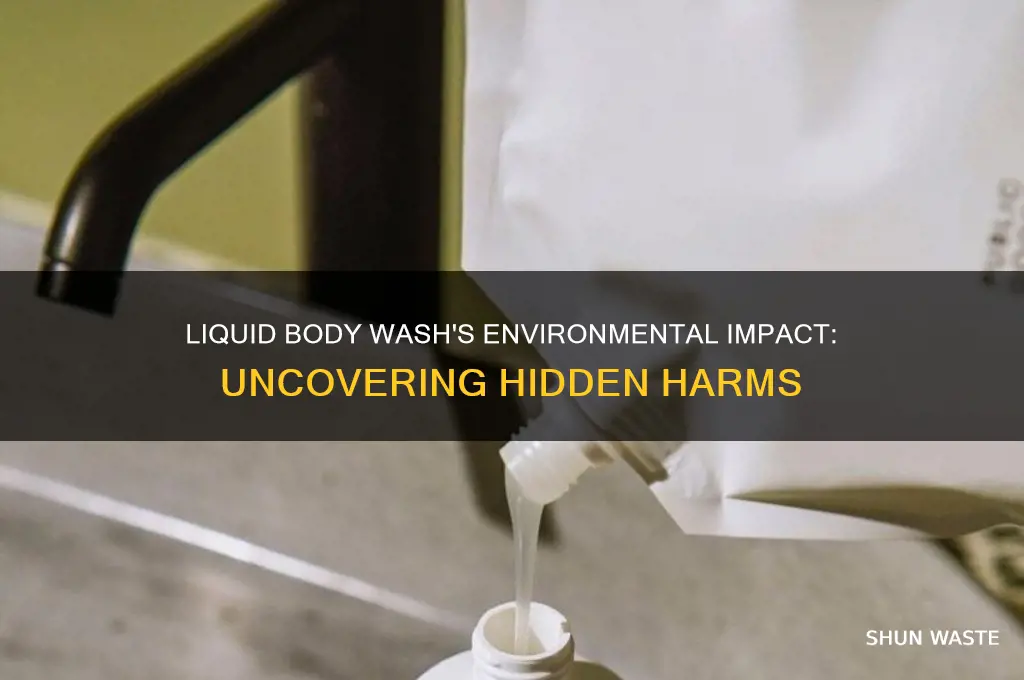 Liquid Body Wash's Environmental Impact: Uncovering Hidden Harms ...