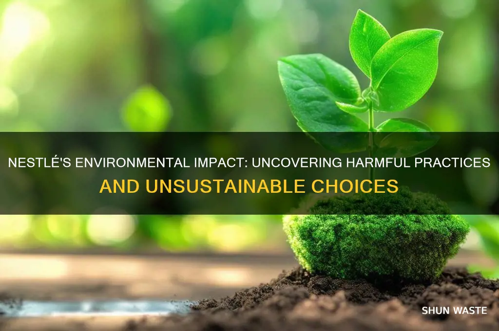 Nestlé's Environmental Impact: Uncovering Harmful Practices And ...