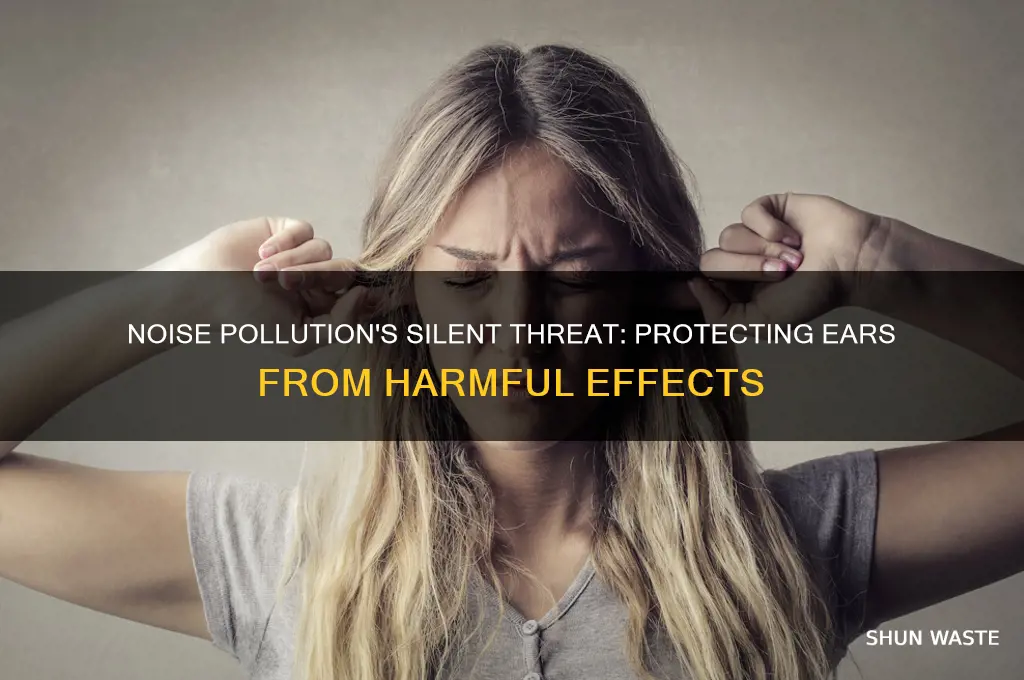 Noise Pollution's Silent Threat: Protecting Ears From Harmful Effects ...