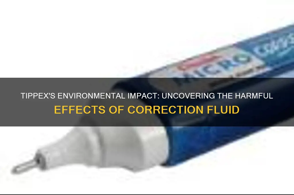 Tippex's Environmental Impact: Uncovering The Harmful Effects Of ...