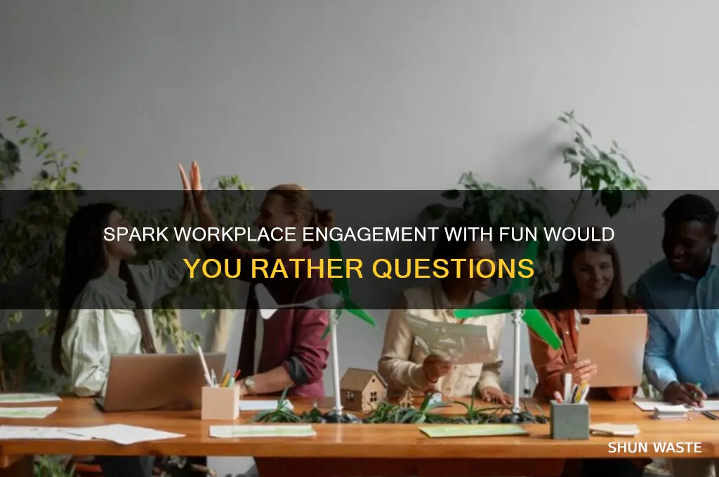 Spark Workplace Engagement With Fun Would You Rather Questions | ShunWaste